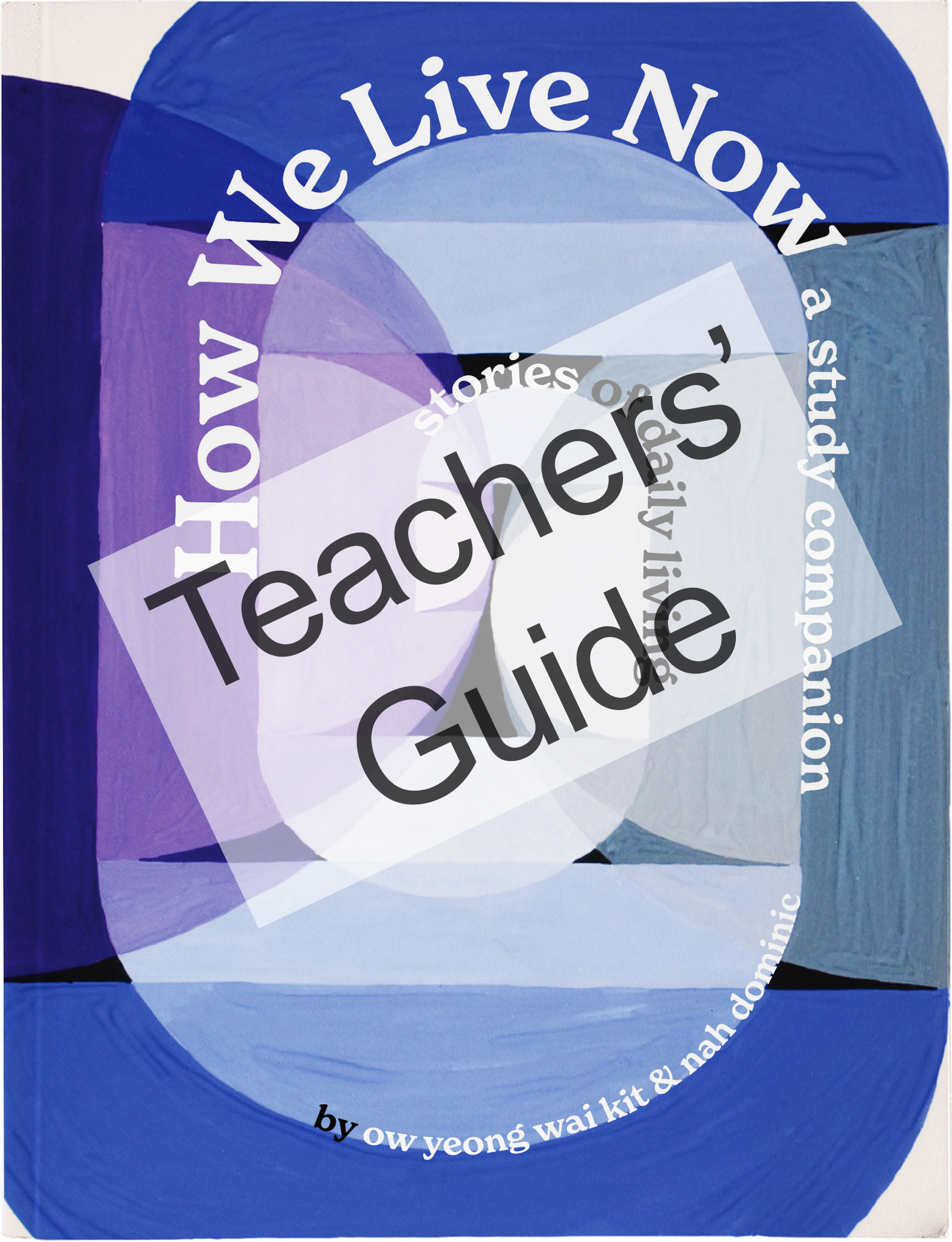 Teachers' Guide to How We Live Now: A Study Companion - Digital Copy ...