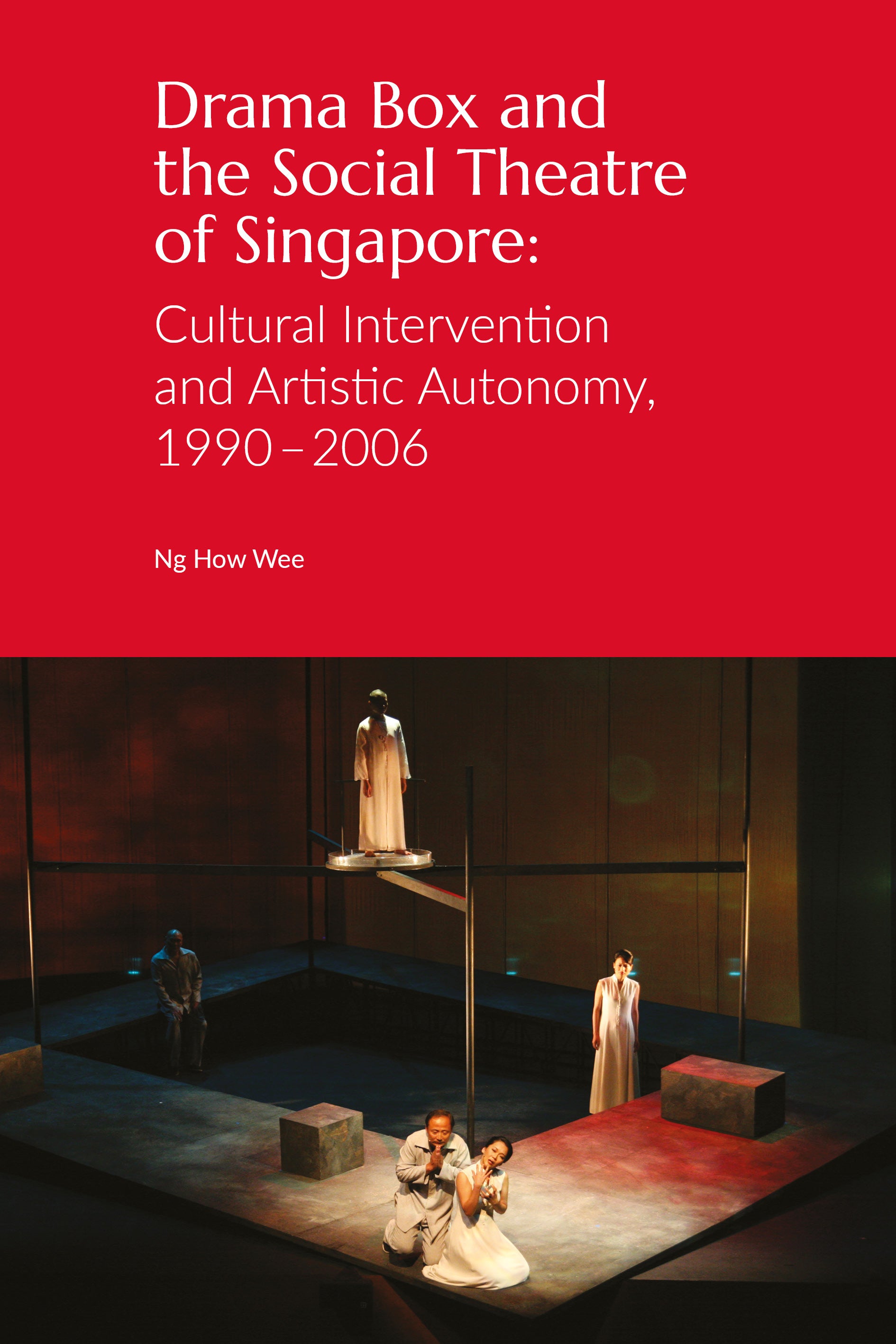 Drama Box and the Social Theatre of Singapore – Ethos Books