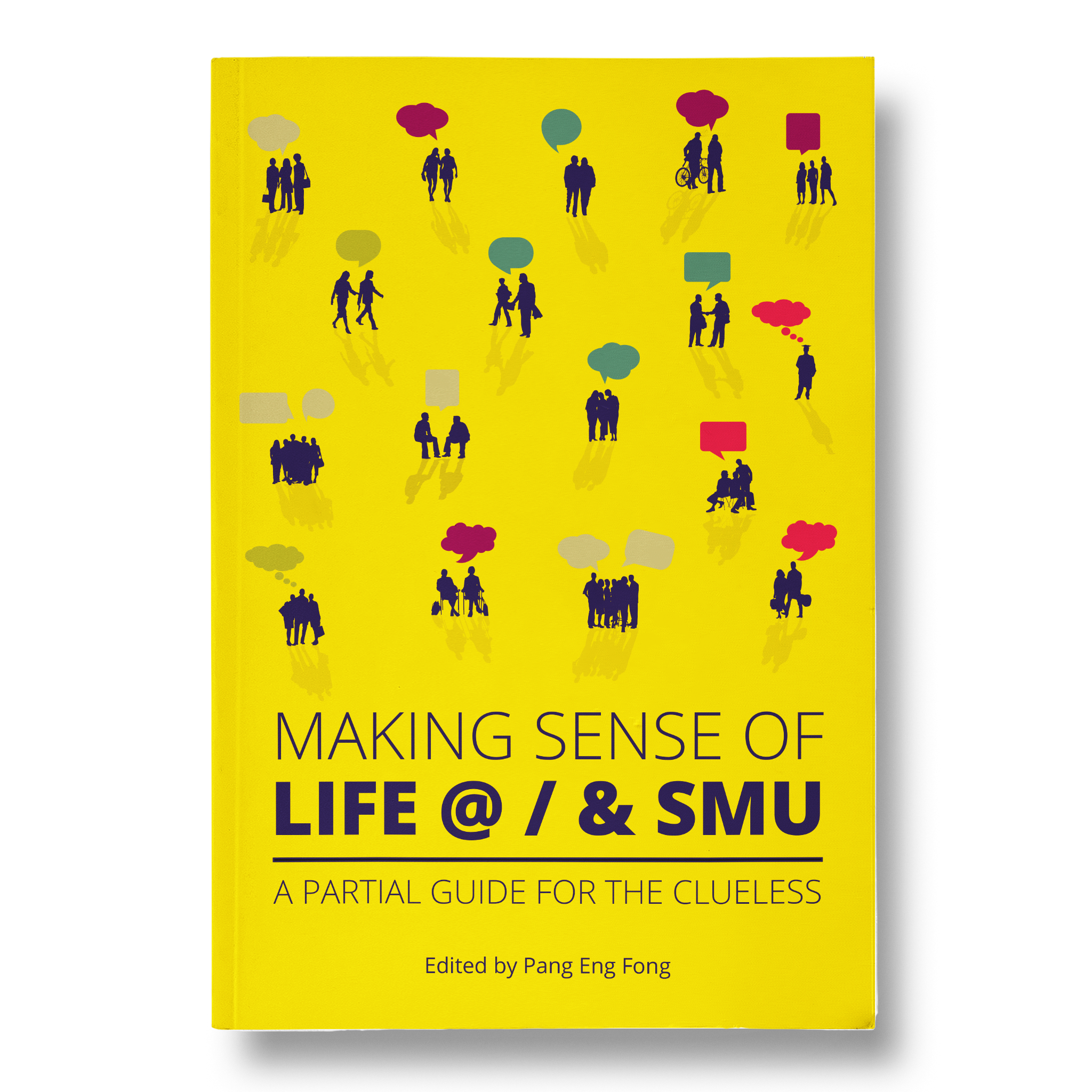 Making Sense of Life @ / & SMU: A Partial Guide for the Clueless ...